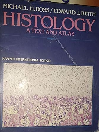 Histology: A Text and Atlas: Ross, Michael H., Ross Edward J -Reith ...