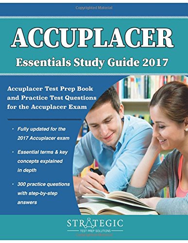 Accuplacer Essentials Study Guide 2017: Accuplacer Test Prep Book and ...