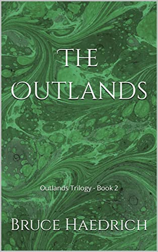 The Outlands: Outlands Trilogy - Book 2 eBook : Haedrich, Bruce: Amazon ...