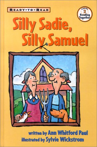 Silly Sadie, Silly Samuel: Ready-to-read Level 2: Paul, Ann Whitford ...