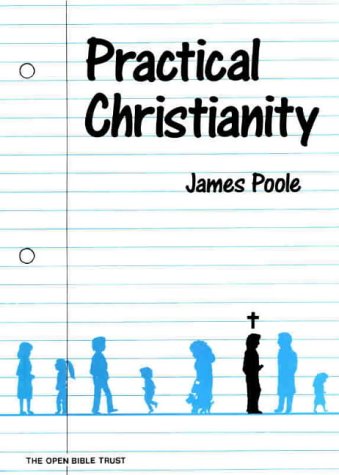 Practical Christianity: Poole, James: 9780947778248: Amazon.com: Books