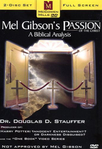 Amazon.com: Mel Gibson's Passion: A Biblical Analysis : Stauffer, Dr ...