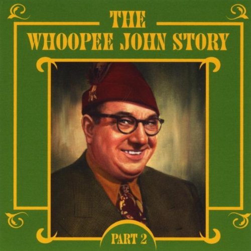 Play The Whoopee John Story, Pt. 2 by Whoopee John on Amazon Music