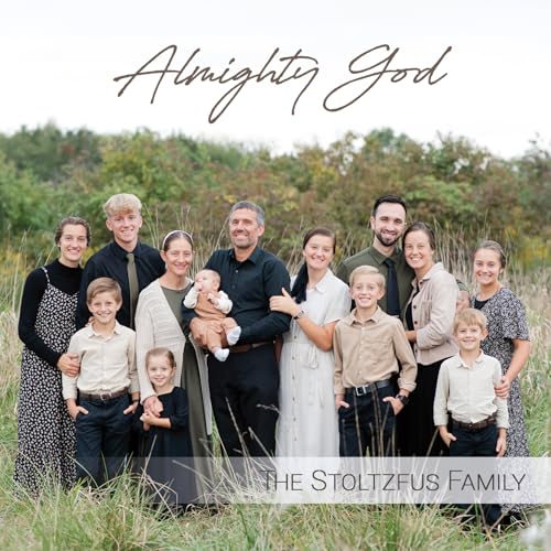 Amazon.com: Almighty God : The Stoltzfus Family: Digital Music