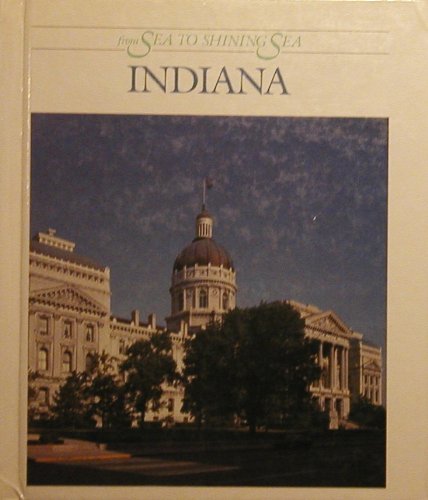 Indiana from Sea to Shining Sea: Fradin, Dennis B., Fradin, Judith ...