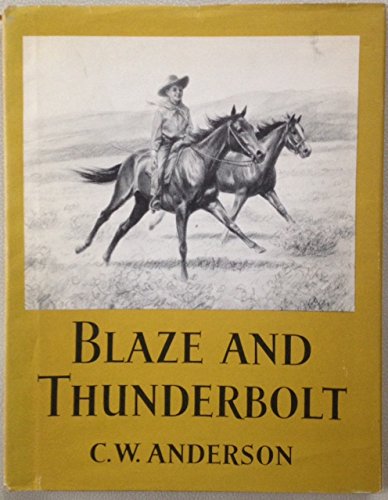 Blaze and Thunderbolt: Anderson, C. W.: 9780027028706: Amazon.com: Books