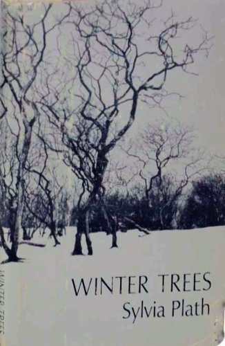 Winter Trees by Plath, Sylvia (1972) Hardcover: Sylvia Plath: Amazon ...