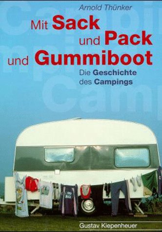 Mit Sack und Pack und Gummiboot : Thünker, Arnold: Amazon.de: Bücher