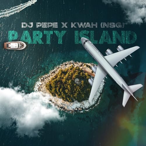 Play Party Island by Dj Pepe x KwaH[NSG] on Amazon Music Unlimited