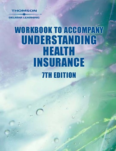Workbook to Accompany Understanding Health Insurance: 9781401884352 ...