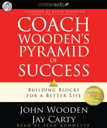 Coach Wooden's Pyramid of Success: Building Blocks for a Better Life ...