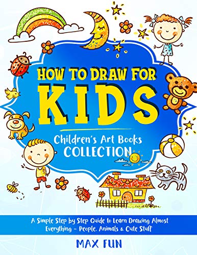 How to Draw for Kids: A Simple Step by Step Guide to Learn Drawing ...