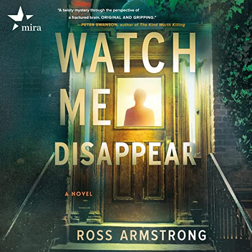 Amazon.com: Watch Me Disappear (Audible Audio Edition): Ross Armstrong ...