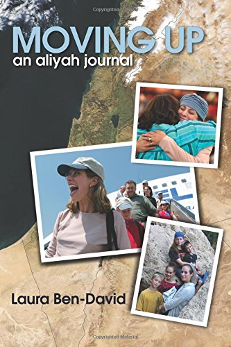 Moving Up: An Aliyah Journal: Ben-David, Laura: 9789657344149: Amazon ...