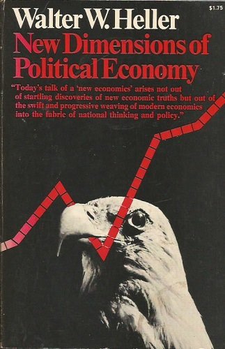 New dimensions of political economy, (The Godkin lectures at Harvard ...