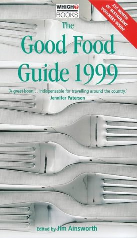 The Good Food Guide 1999: Ainsworth, Jim: 9780852027172: Amazon.com: Books