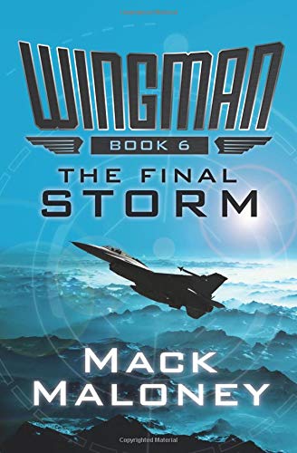 The Final Storm: Maloney, Mack: 9781504051194: Amazon.com: Books