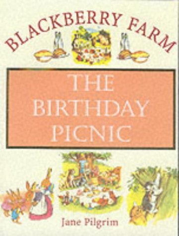 The Birthday Picnic (Blackberry Farm): Jane Pilgrim: 9781841860497 ...