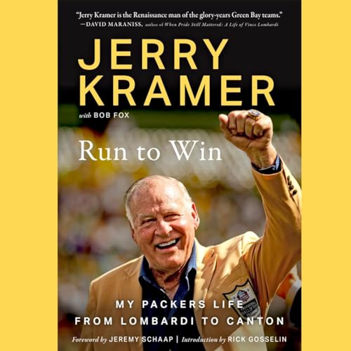 Pro Football Hall of Fame member Jerry Kramer - Run to Win: My Packers ...