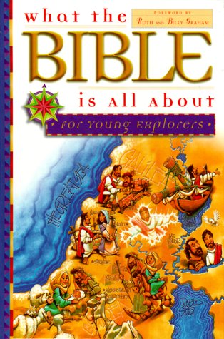 Amazon | What the Bible Is All About: For Young Explorers | Blankenbaker, Frances, Graham, Billy ...