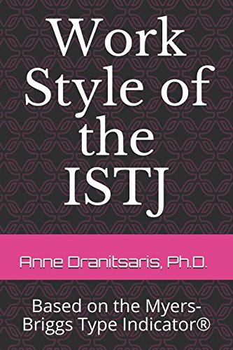Work Style of the ISTJ: Based on the Myers-Briggs Type Indicator® (Work ...
