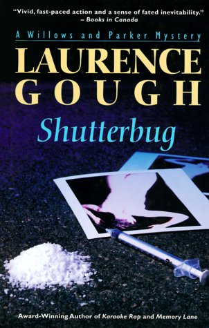 Shutterbug (Willows and Parker Series/Laurence Gough, 11): Gough, Laurence: 9780771035319 ...