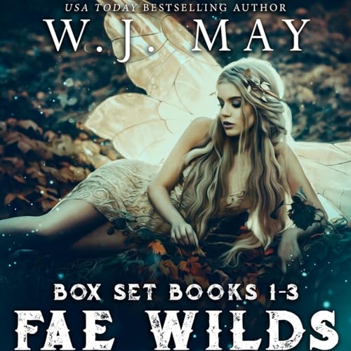 Fae Wilds Box Set: Books #1-3 (Fae Wilds Series) (Audio Download): W. J. May, Kathleen Starr ...