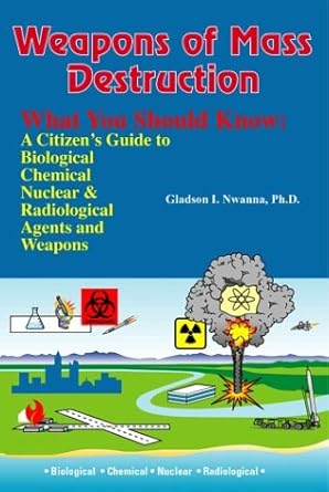 Weapons of Mass Destruction, What You Should Know: A Citizen's Guide to ...