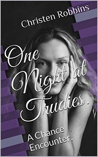 Amazon.com: One Night at Trudies.: A chance encounter. eBook : Robbins ...