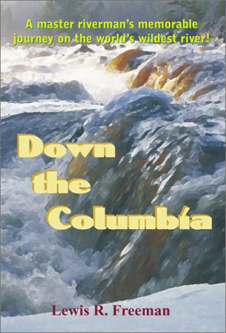 Amazon | Down the Columbia | Freeman, Lewis R. | Guidebooks