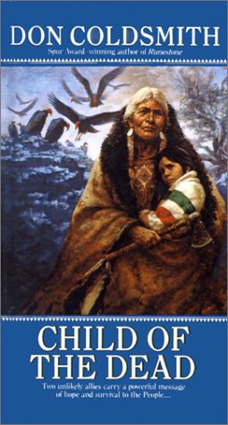 Child of the Dead: Don Coldsmith: 9780613495493: Amazon.com: Books