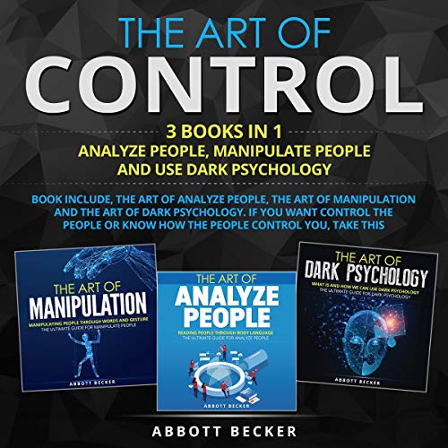 Amazon.co.jp: The Art of Control: 3 Books in 1: Analyze People ...