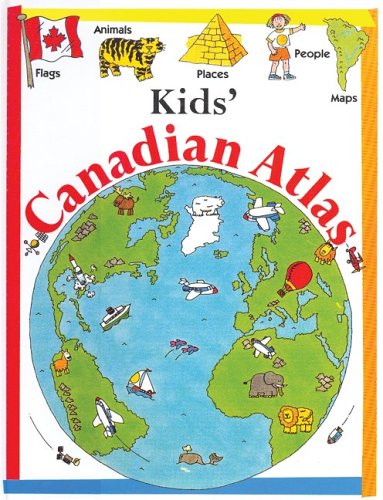 Kids' Canadian Atlas: Whitecap Books: 9781552851494: Amazon.com: Books