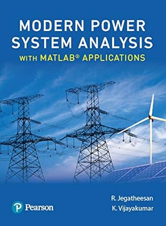 MODERN POWER SYSTEM ANALYSIS WITH MATLAB APPLICATIONS : R. Jegatheesan ...