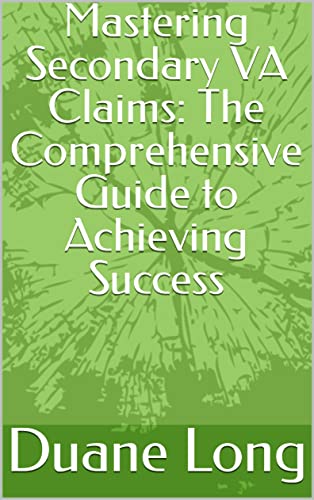 Amazon.com: Mastering Secondary VA Claims: The Comprehensive Guide to ...