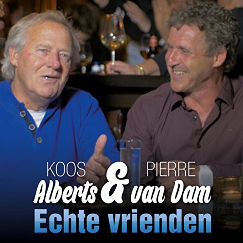Echte Vrienden by Koos Alberts & Pierre van Dam on Amazon Music ...