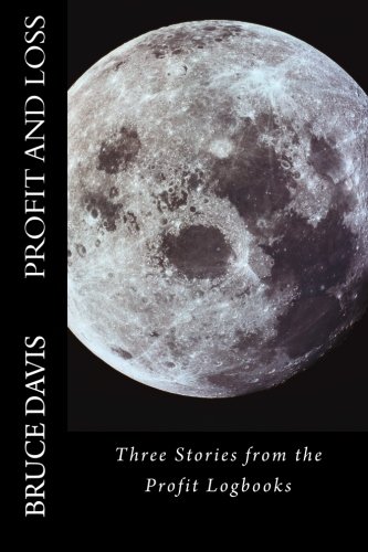 Profit and Loss: Two Stories from the Profit Logbooks: Davis, Bruce ...