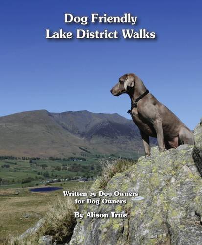Dog Friendly Lake District Walks (Dog Friendly Lake District Walks ...