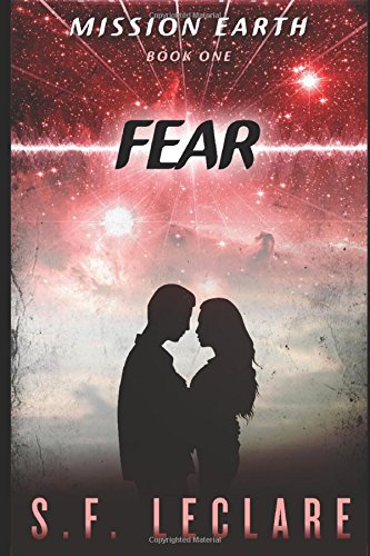 Amazon.com: Mission Earth Book One Fear: 9781519053237: LeClare, S.F ...