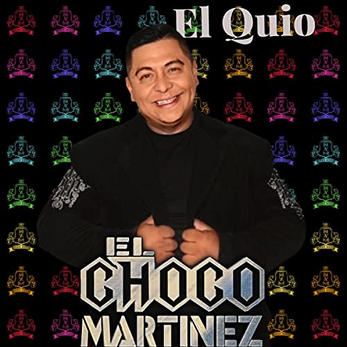 El Quio (El Choco Martinez) de Nixus Music en Amazon Music Unlimited