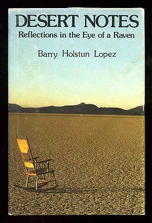 Desert Notes: Reflections in the Eye of a Raven: Lopez, Barry Holstun ...