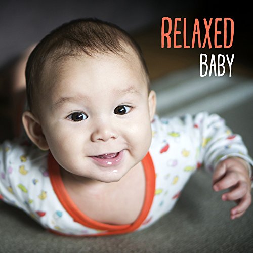 Play Relaxed Baby – Classical Music for Baby to Sleep, Lullabies for ...
