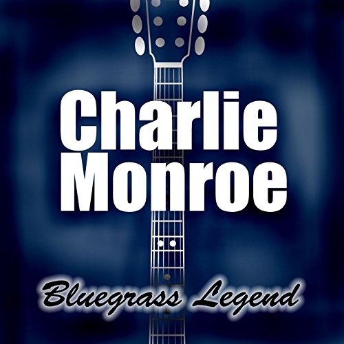 Amazon MusicでCharlie MonroeのBluegrass Legendを再生する