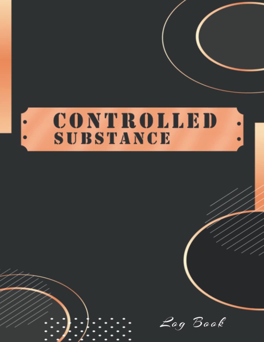 Buy Controlled Substance Log Book: Controlled Substances Use Log Book ...