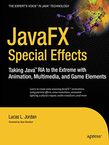 JavaFX Special Effects: Taking Java™ RIA to the Extreme with Animation, Multimedia, and Game ...