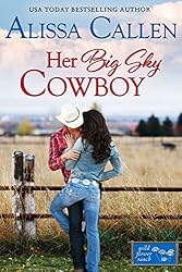 Her Big Sky Cowboy (Wildflower Ranch Book 3) - Kindle edition by Callen ...
