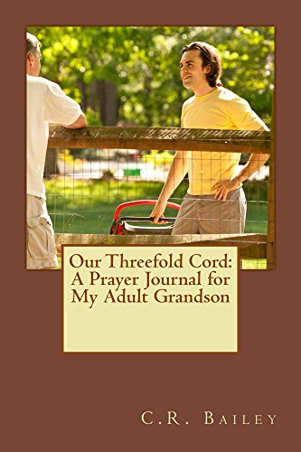 Our Threefold Cord: A Prayer Journal for My Adult Grandson eBook : Bailey, C.R.: Amazon.in ...