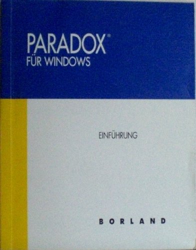 Paradox für Windows (Anwenderhandbuch) : Borland: Amazon.de: Bücher