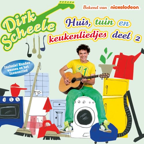 Amazon Music - Dirk ScheeleのHuis, Tuin en Keukenliedjes (Deel 2 ...