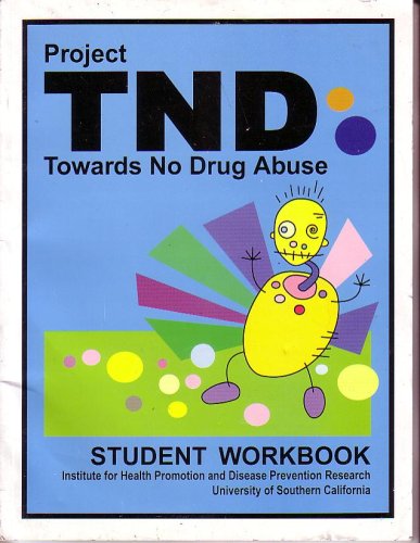 Project TND (Towards No Drug Abuse) Student Workbook: unknown author ...
